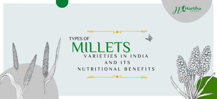5 Different types of Millets in India and Their Nutritional Advantages ...